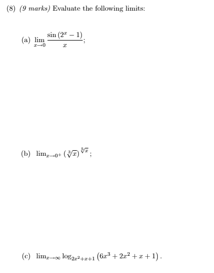 Solved (8) (9 marks) Evaluate the following limits: (a) | Chegg.com