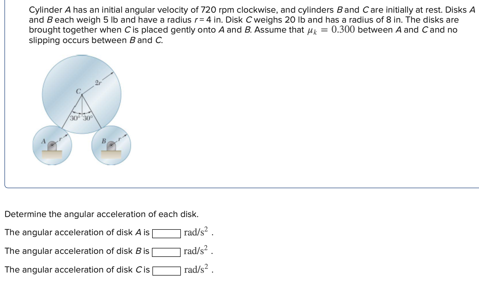 Solved Cylinder A has an initial angular velocity of 720 | Chegg.com