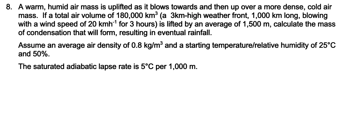 Solved 8. A warm, humid air mass is uplifted as it blows | Chegg.com