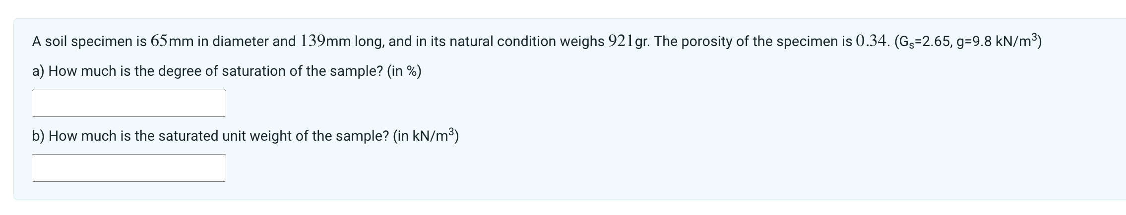 Solved A soil specimen is 65 mm in diameter and 139 mm long, | Chegg.com