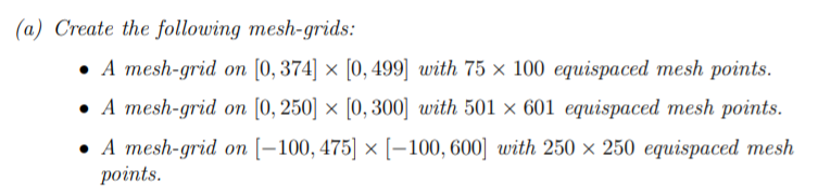 Solved (a) Create the following mesh-grids: • A mesh-grid on | Chegg.com