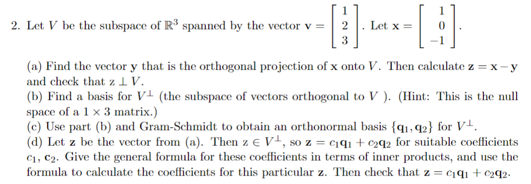 Solved 2. Let V be the subspace of R3 spanned by the vector | Chegg.com