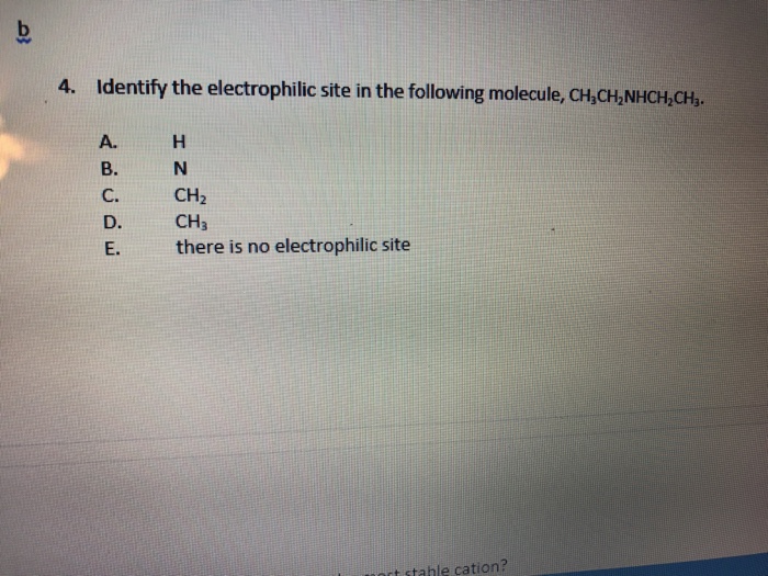 Solved Identify the electrophilic site in the following | Chegg.com
