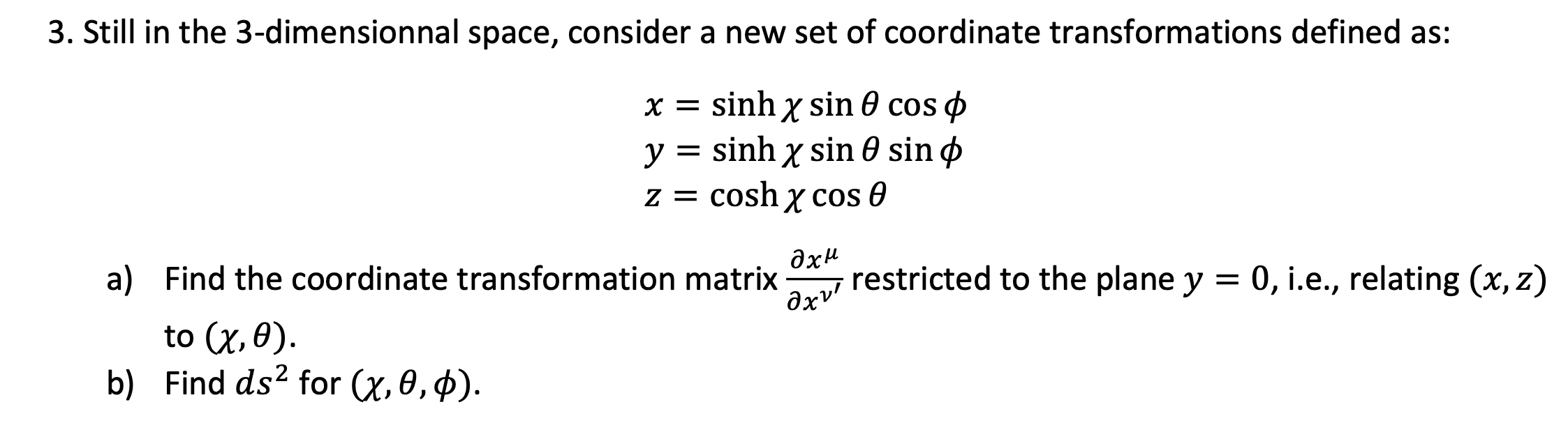 Solved X Sinhχsinθcosϕy Sinhχsinθsinϕz Coshχcosθ A Find The