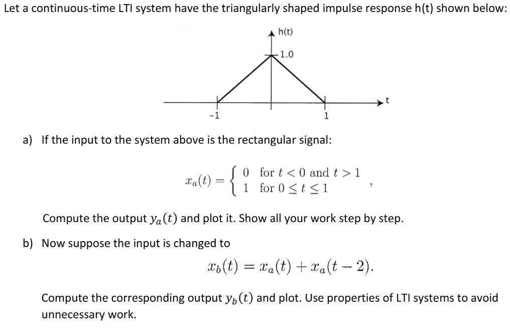 Solved Let a continuous-time LTI system have the | Chegg.com