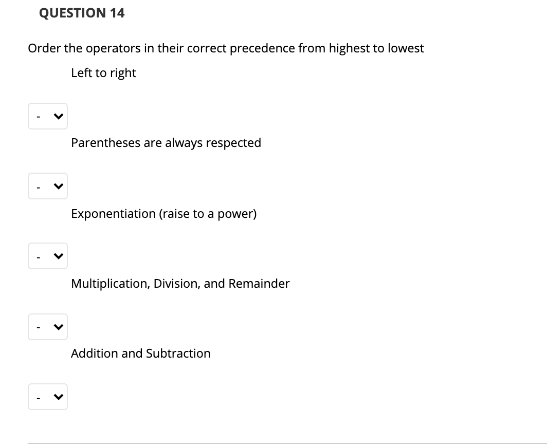 Solved QUESTION 14 Order the operators in their correct | Chegg.com