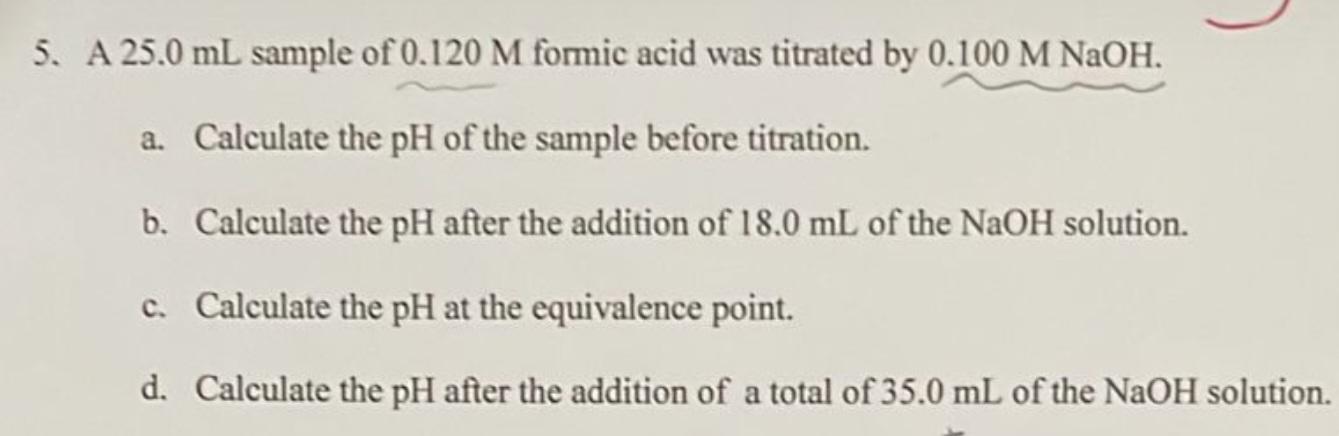 Solved 5. A 25.0 mL sample of 0.120M formic acid was | Chegg.com