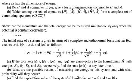 Solved Consider a physical system whose Hamiltonian H and an | Chegg.com