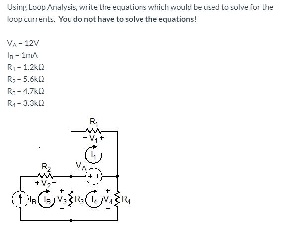 Solved Using Loop Analysis, write the equations which would | Chegg.com