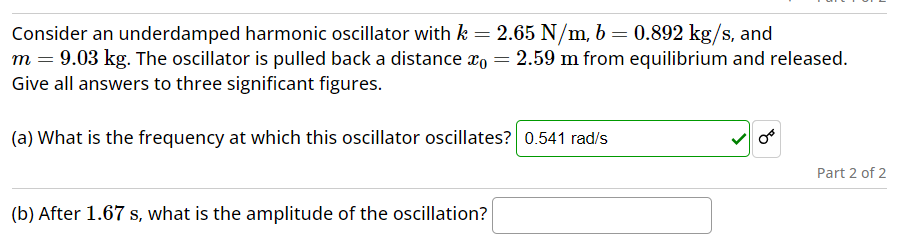 Solved Consider an underdamped harmonic oscillator with | Chegg.com