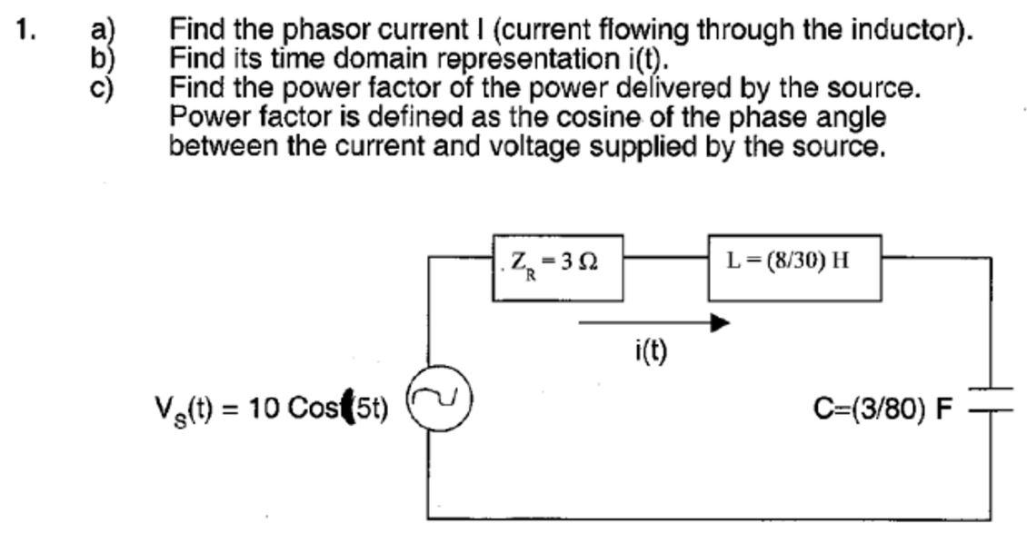 Solved a) Find the phasor current I (current flowing through | Chegg.com