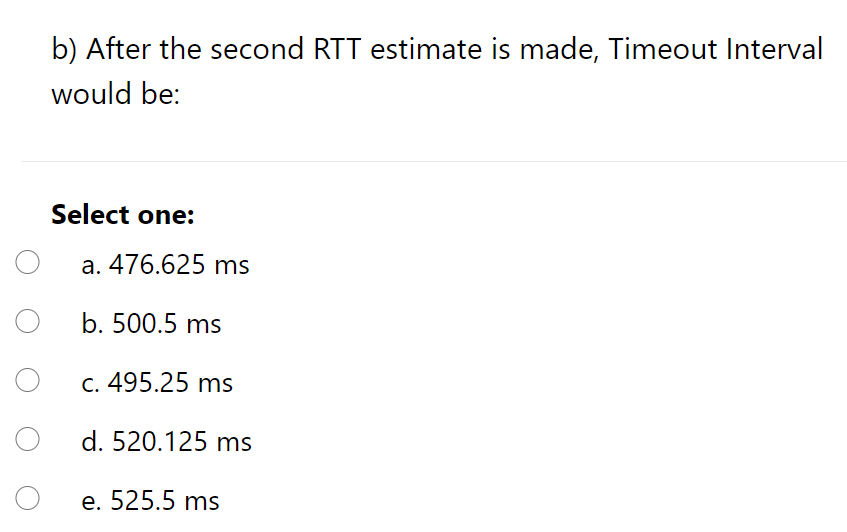 Solved Suppose that TCP's current estimated values for the | Chegg.com