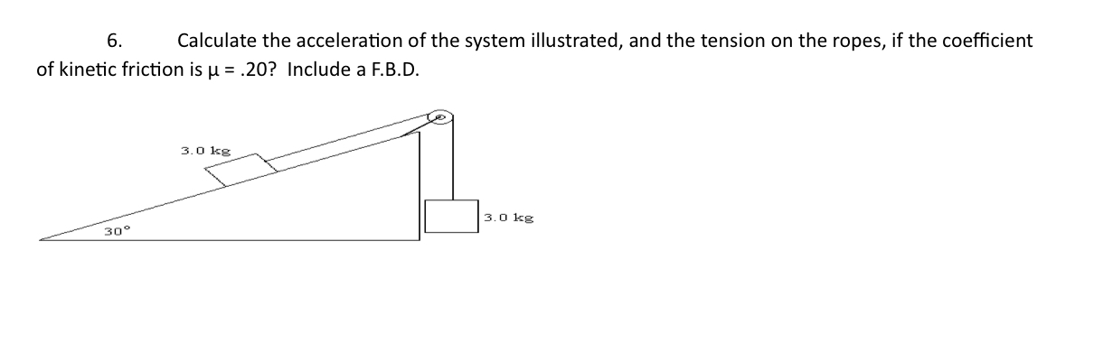 Solved 6. Calculate the acceleration of the system | Chegg.com