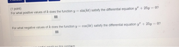 Solved (1 point) For what positive values of k does the | Chegg.com