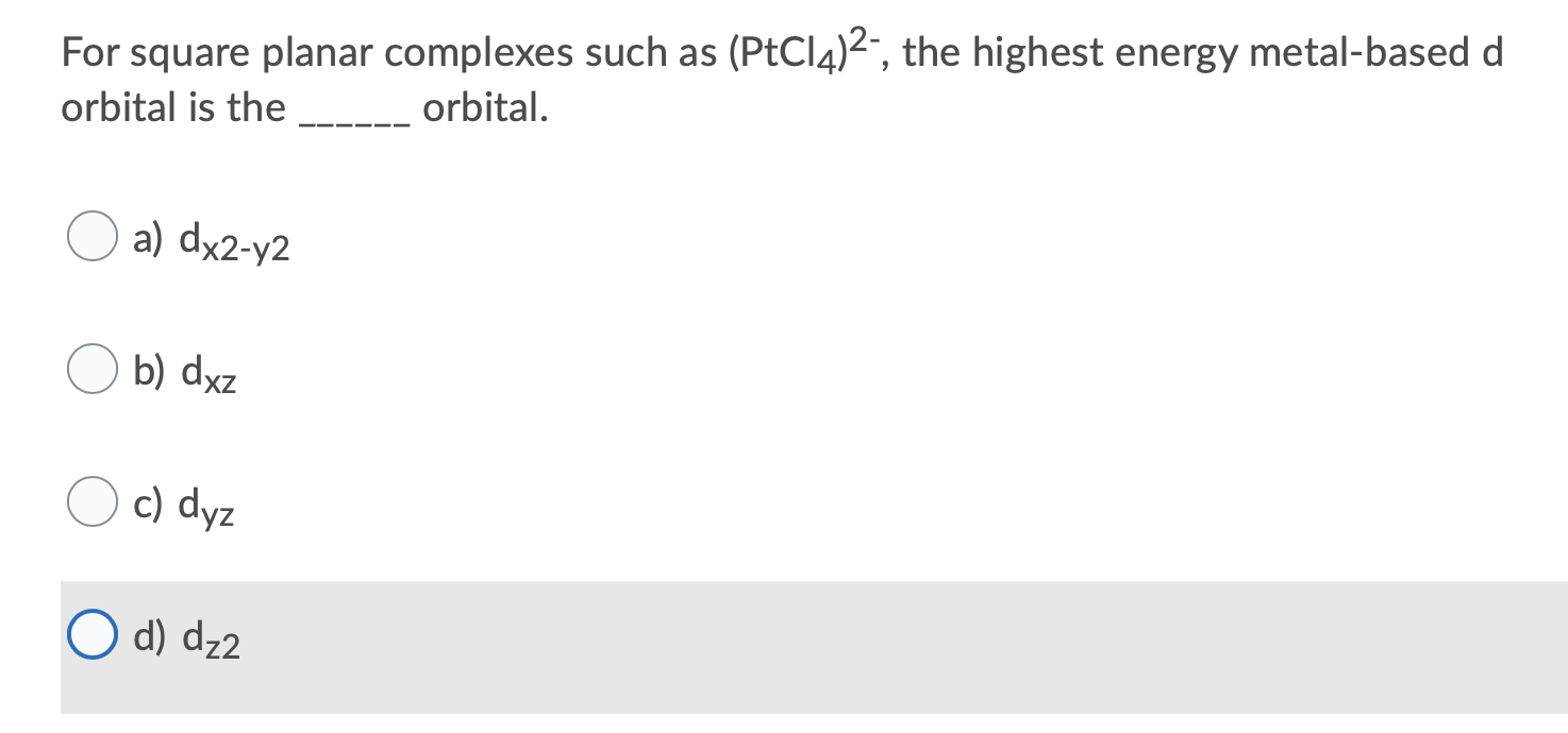 Solved For square planar complexes such as (PtCl4)2-, the | Chegg.com