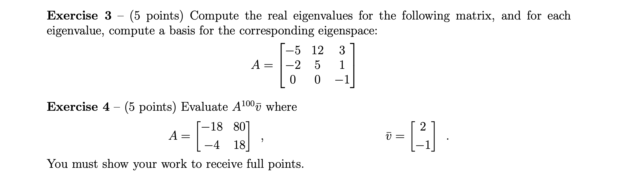 Solved Exercise 3 – (5 points) Compute the real eigenvalues | Chegg.com