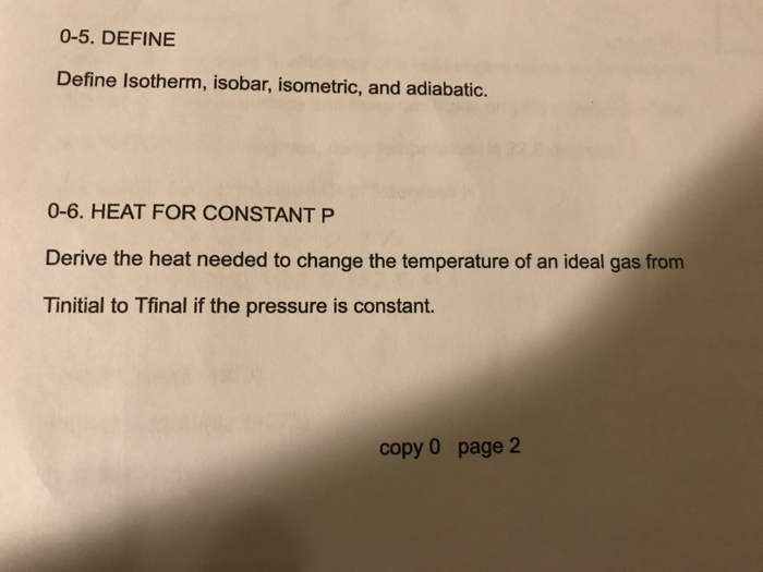 Solved 0-5. DEFINE Define Isotherm, isobar, isometric, and | Chegg.com