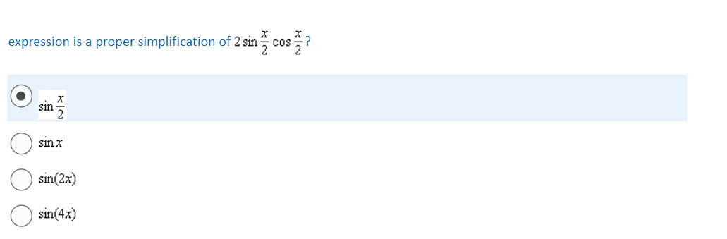 Solved expression is a proper simplification of 2sin2xcos2x | Chegg.com