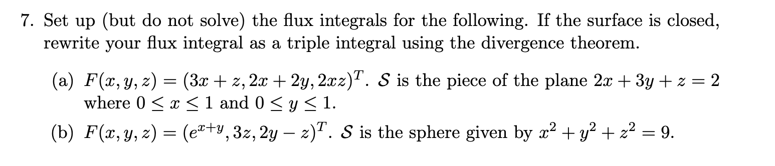 Solved 7. Set up (but do not solve) the flux integrals for | Chegg.com