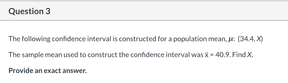 Solved Question 3 The following confidence interval is | Chegg.com