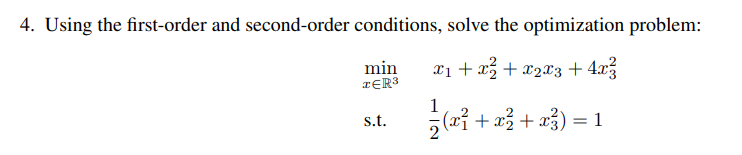 Solved 4. Using the first-order and second-order conditions, | Chegg.com