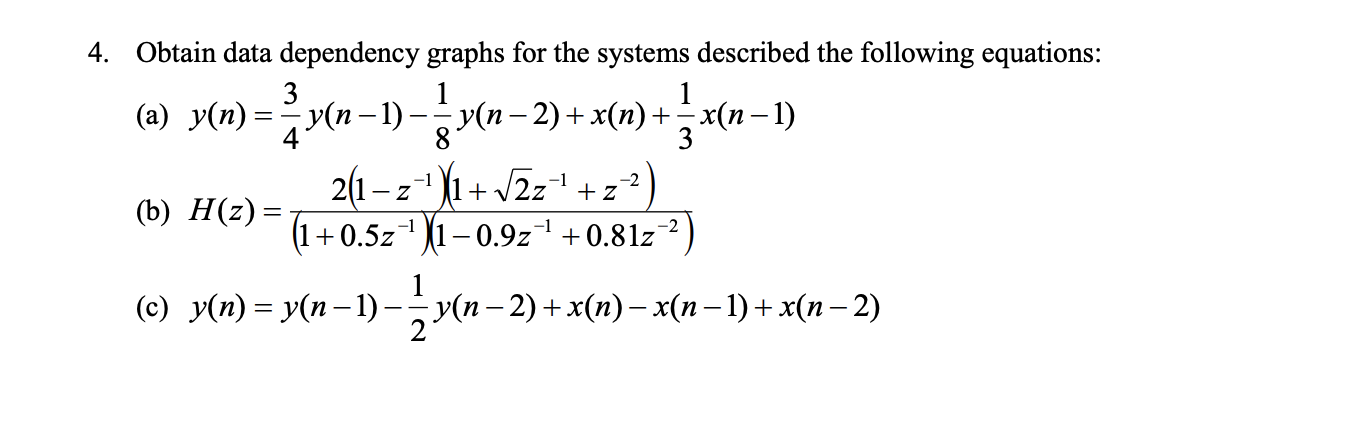 Solved 4. Obtain data dependency graphs for the systems | Chegg.com