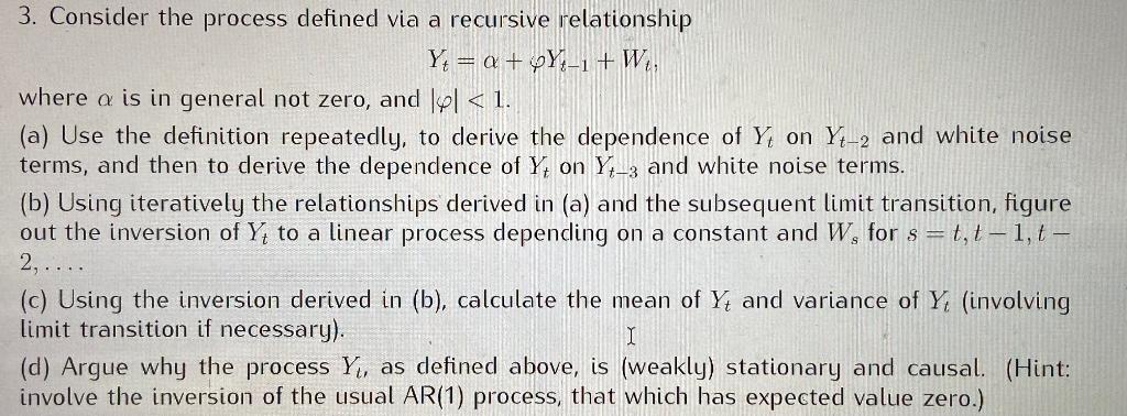 Solved Yt=α+φYt−1+Wt, where α is in general not zero, and | Chegg.com