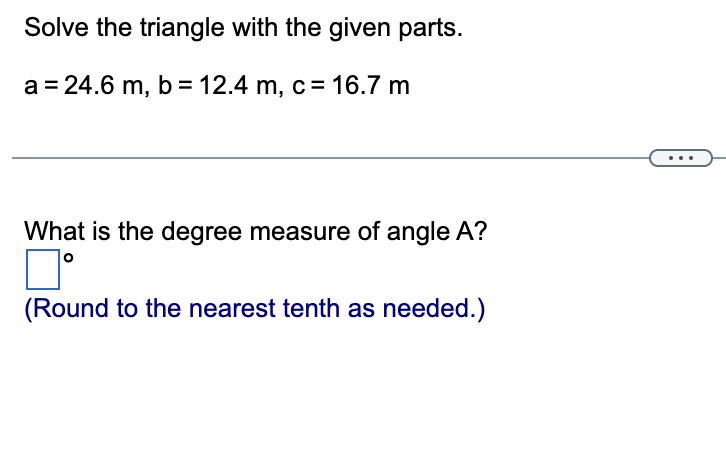 Solved Solve the triangle with the given parts. a = 24.6 m, | Chegg.com