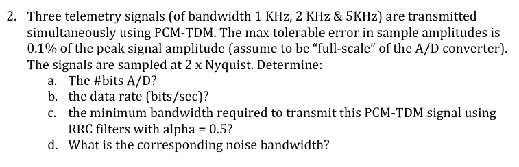 Solved 2. Three telemetry signals (of bandwidth 1 KHz, 2 KHz | Chegg.com
