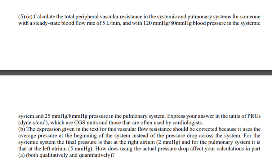 (5) (a) Calculate the total peripheral vascular | Chegg.com