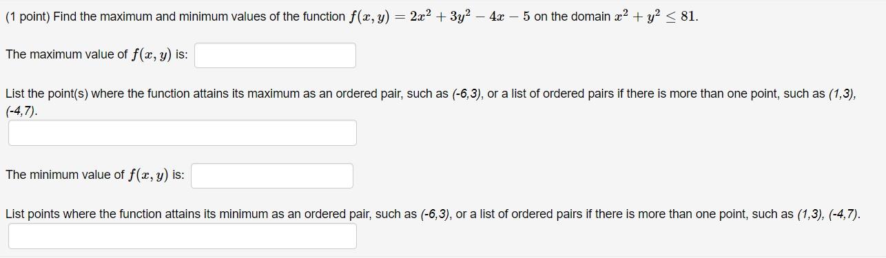 Solved (1 point) Find the maximum and minimum values of the | Chegg.com