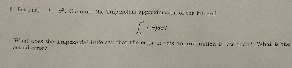 Solved 2. Let f(x)=1−x2. Compute the Trapezoidal | Chegg.com