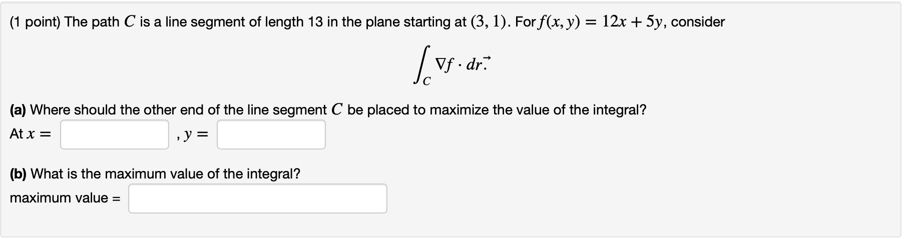 Solved (1 point) The path C is a line segment of length 13 | Chegg.com
