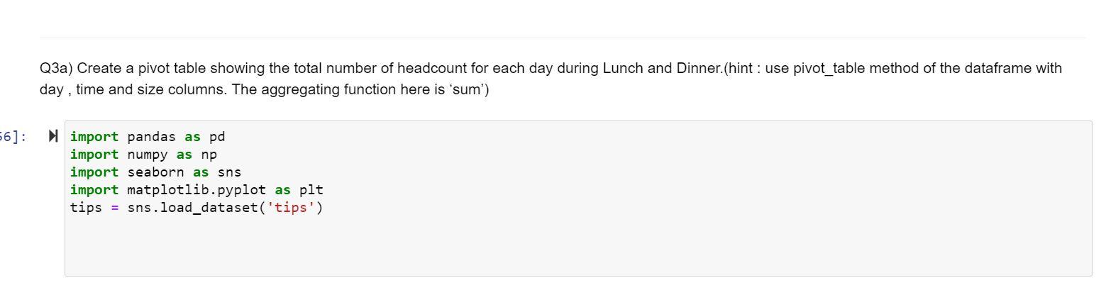 Solved Q3a) Create a pivot table showing the total number of | Chegg.com