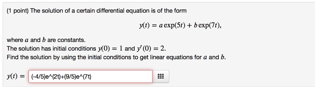 Solved (1 point) The solution of a certain differential | Chegg.com Solved (1 point) The solution of a certain differential | Chegg.com