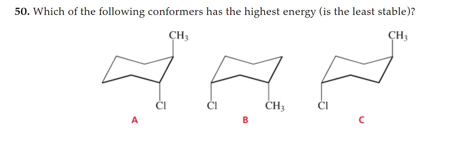 Solved 50. Which of the following conformers has the highest | Chegg.com