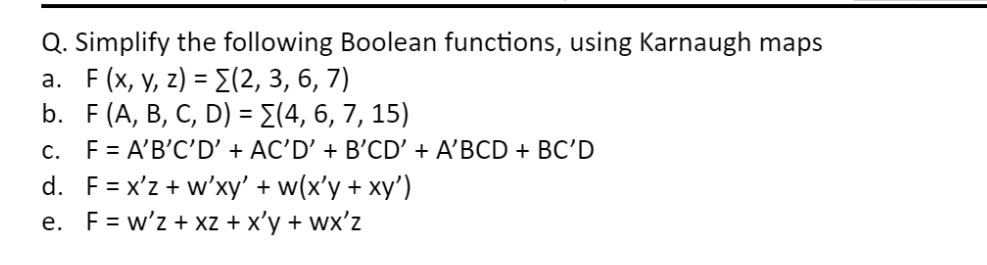 Solved Q. Simplify the following Boolean functions, using | Chegg.com
