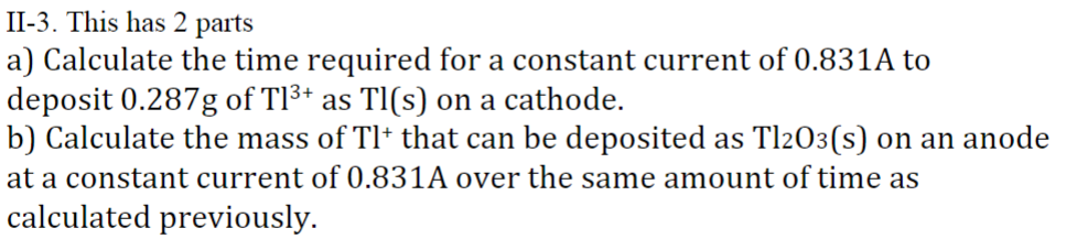 Solved II-3. This has 2 parts a) Calculate the time required | Chegg.com