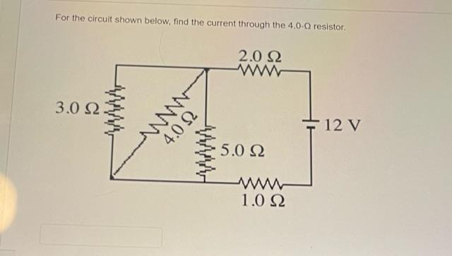 Solved For the circuit shown below, find the current through | Chegg.com