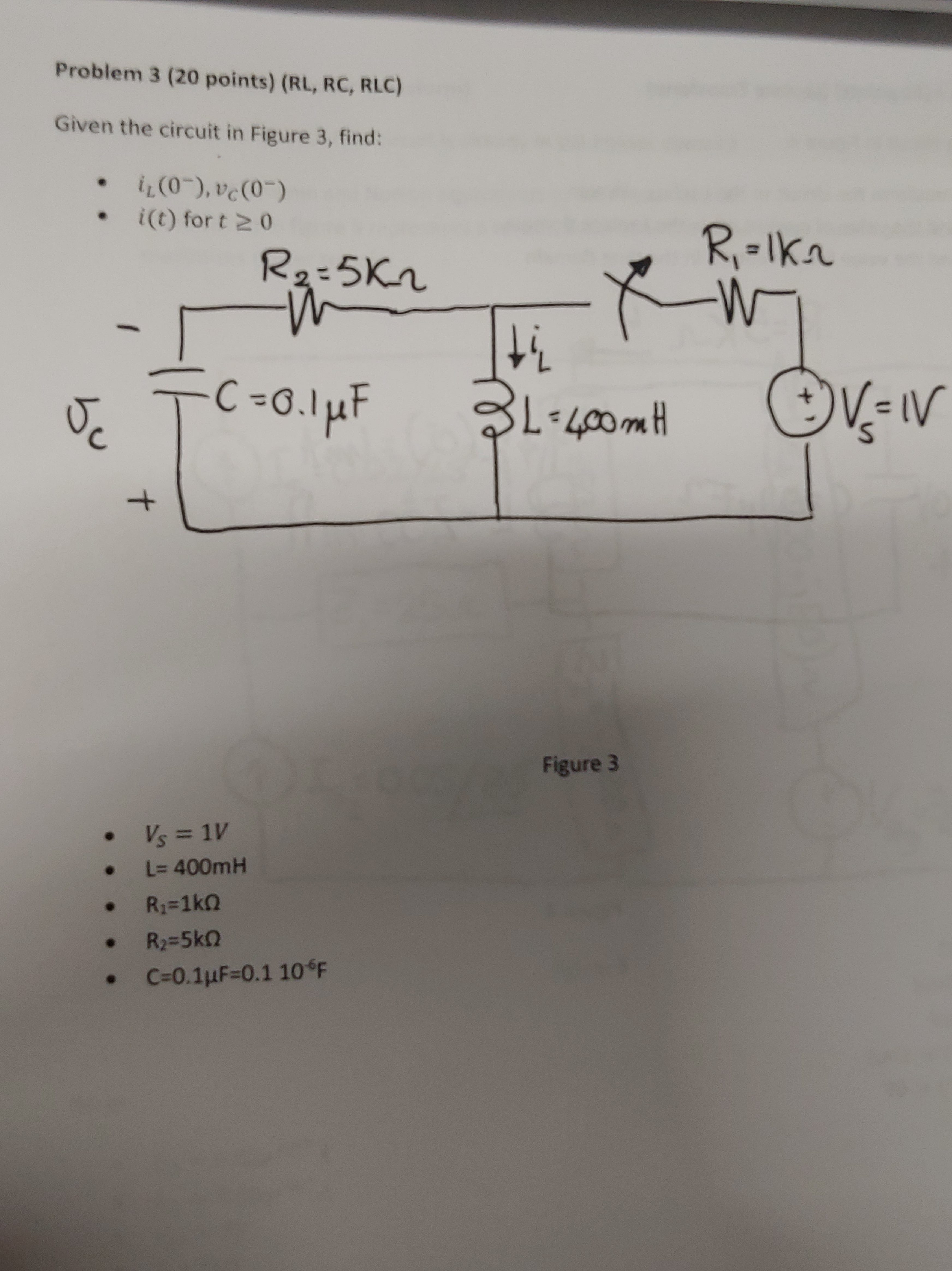 Solved Problem 3 (20 points) (RL, RC, RLC) Given the circuit | Chegg.com