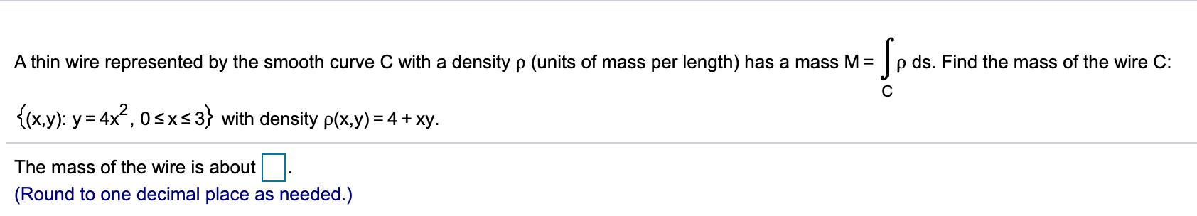 Solved A thin wire represented by the smooth curve C with a | Chegg.com