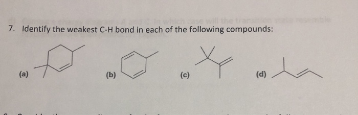 Solved 7. Identify the weakest C-H bond in each of the | Chegg.com