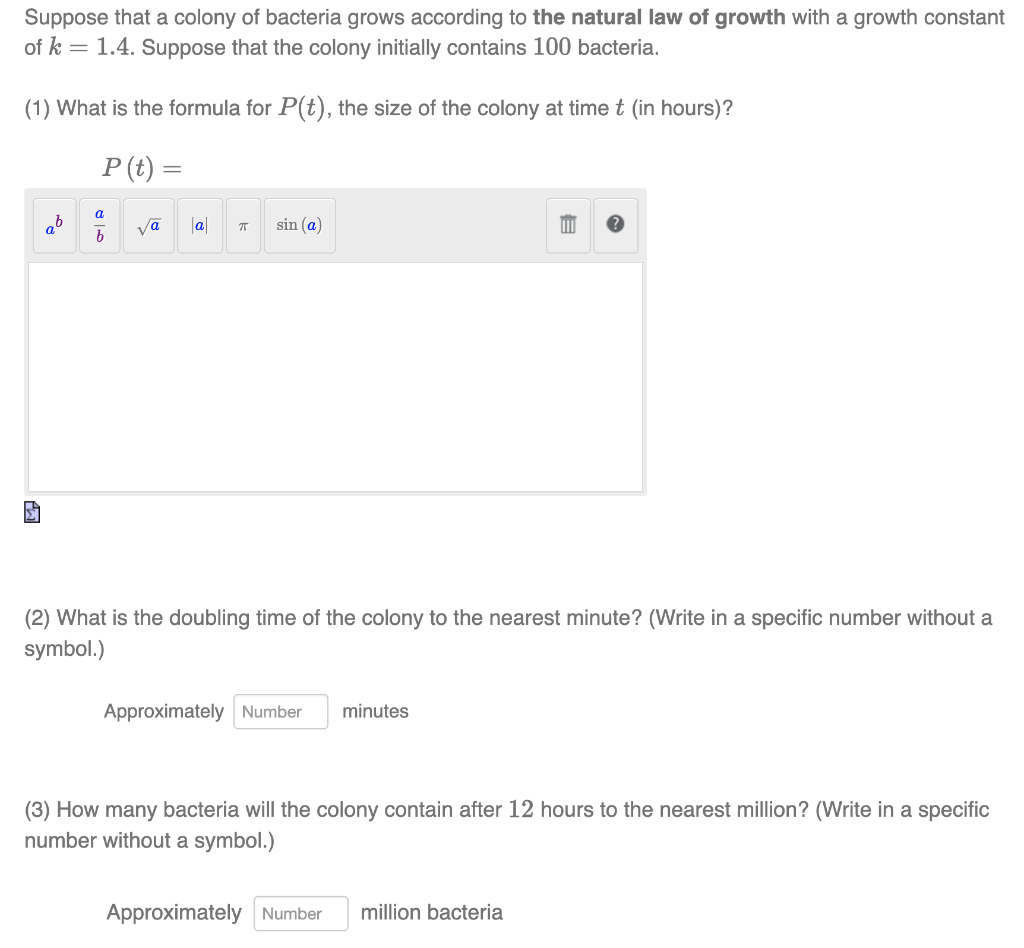 Solved Suppose that a colony of bacteria grows according to | Chegg.com