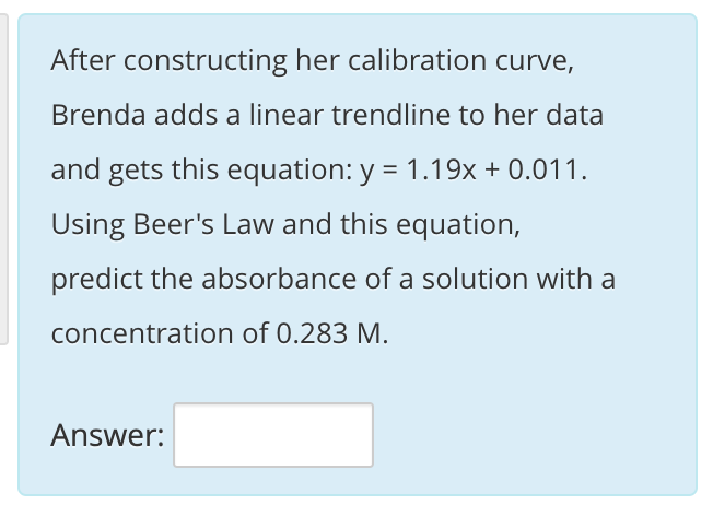 Solved After constructing her calibration curve, Brenda adds | Chegg.com