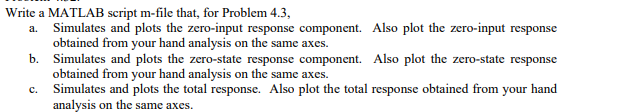 Solved Write a MATLAB script m-file that, for Problem 4.3, | Chegg.com