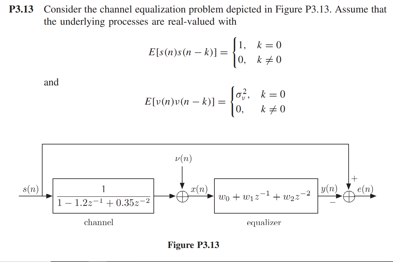 P3.13 Consider the channel equalization problem | Chegg.com
