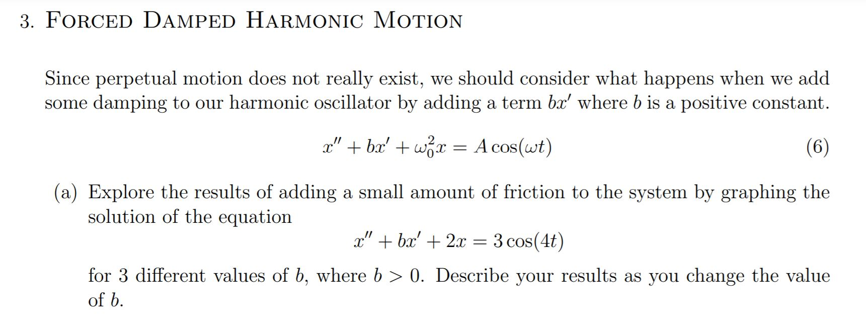 Solved 3. FORCED DAMPED HARMONIC MOTION Since perpetual | Chegg.com