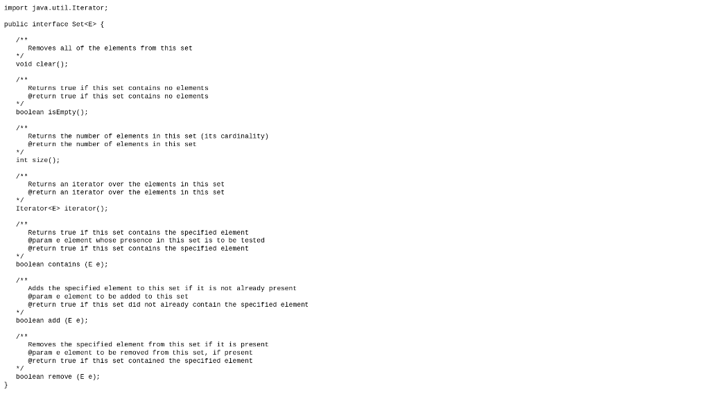 import java.util. Iterator; public interface Set { | Chegg.com