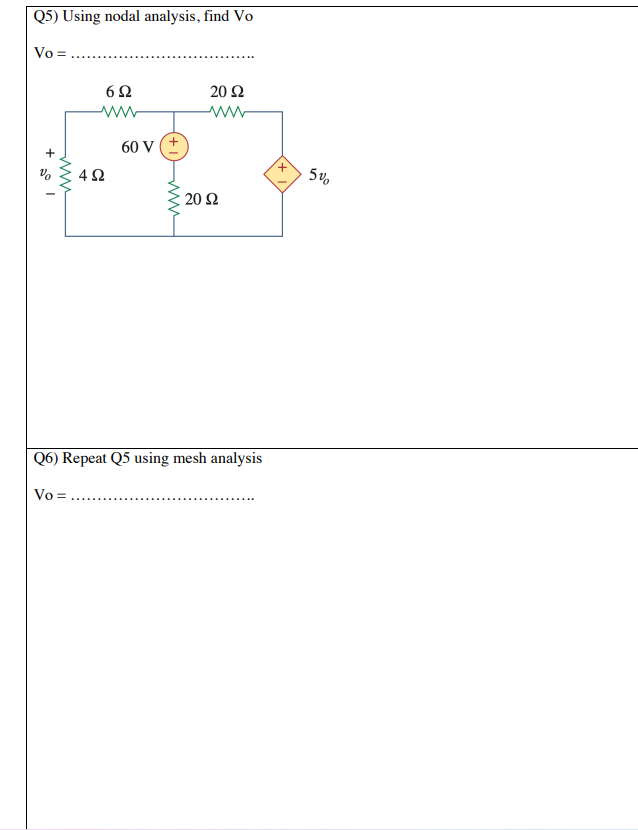 Solved Q5) Using nodal analysis, find Vo Vo = 6 Ω Λ 20 Ω W + | Chegg.com