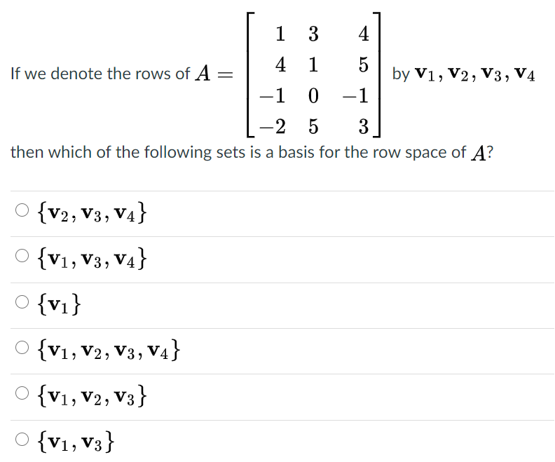 Solved 1 3 4 If we denote the rows of A 4 1 5 by V1, V2, V3, | Chegg.com